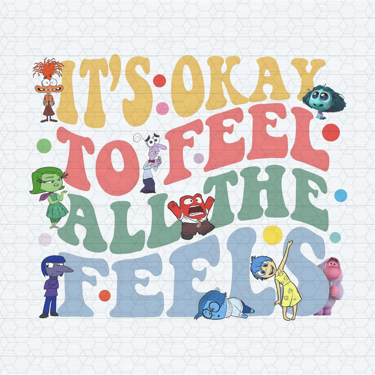 It's Okay To Feel All The Feels Disney Mental Health PNG | Inspire Uplift