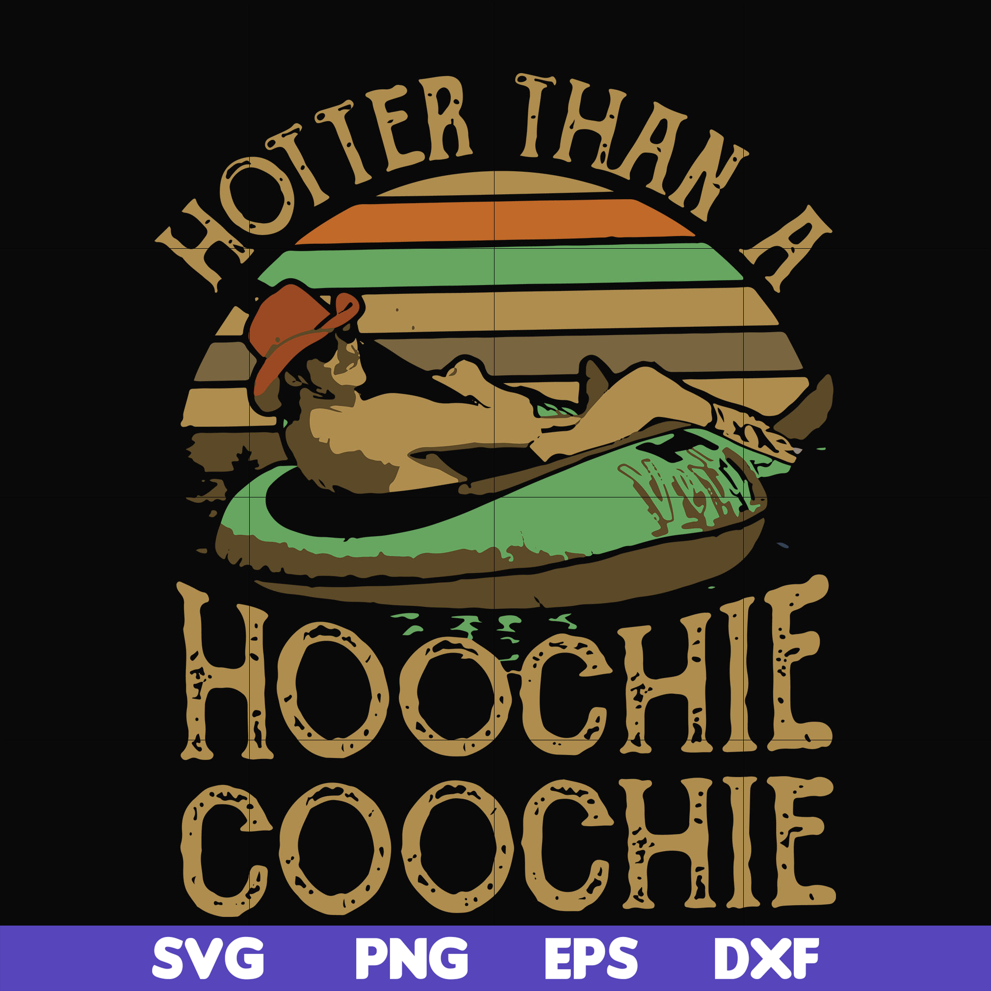 Hotter than a hoochie coochie svg, png, dxf, eps file FN0002 | Inspire ...