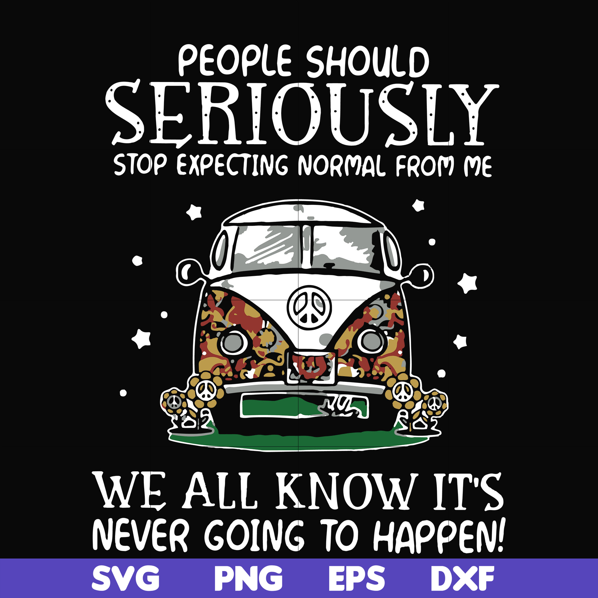 People should seriously stop expecting normal from me we all - Inspire ...