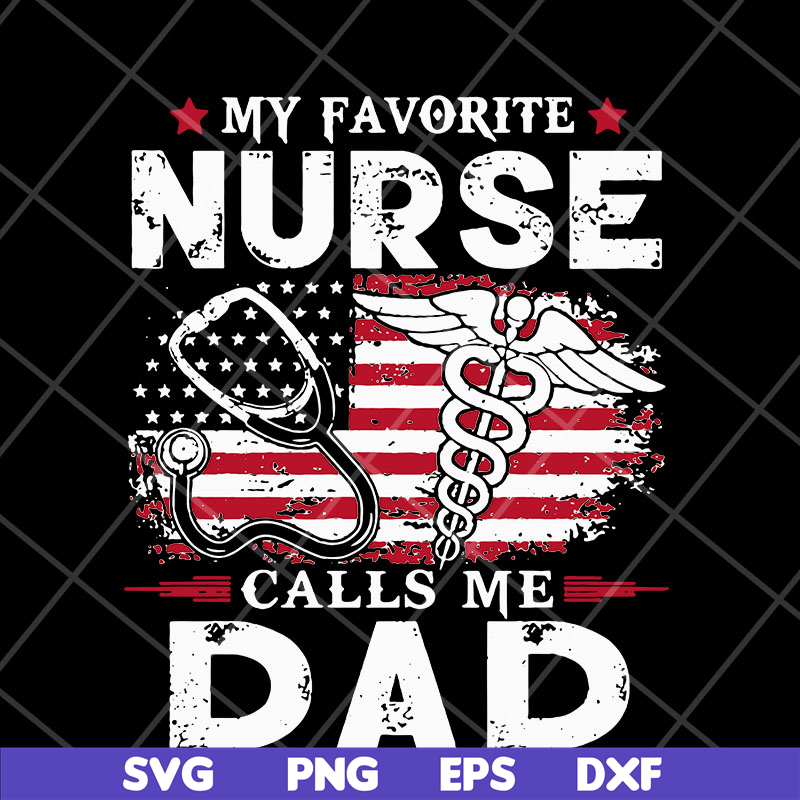 My favorite nurse svg, Fathers day svg, png, dxf, eps digita | Inspire ...