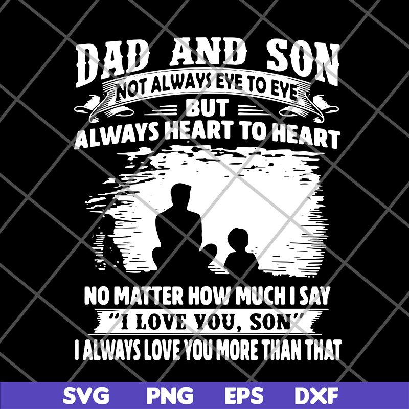 dad and son not always eye to eye but always heart to heart - Inspire ...