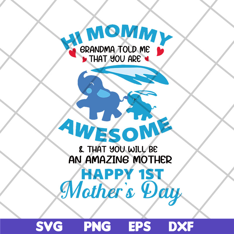 Hi mommy grandma told me that you are awesome svg, Mother's | Inspire ...