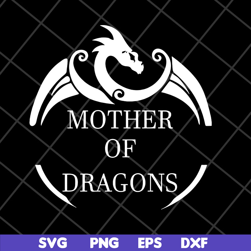 Mother of dragons svg, Mother's day svg, eps, png, dxf digit | Inspire ...