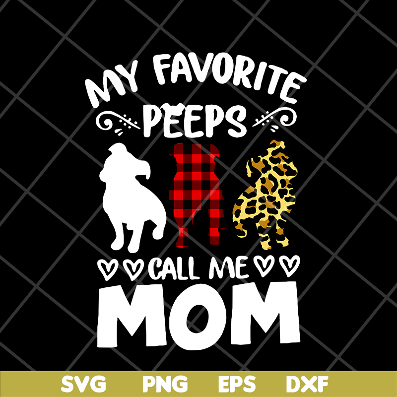 my favorite peeps call mom svg, Mother's day svg, eps, png, - Inspire ...