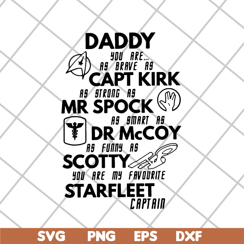 daddy you are as brave as capt kirk as strong as mr spock sv | Inspire ...