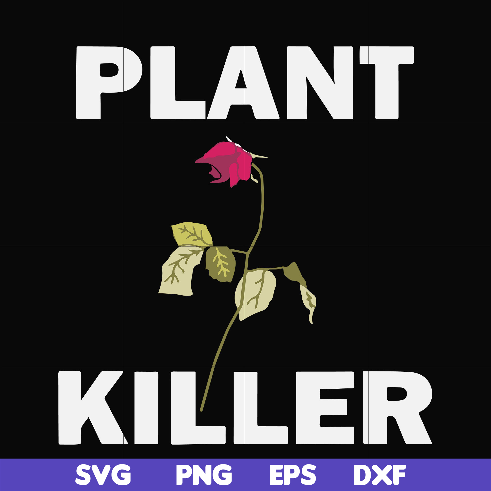 Plant killer svg, png, dxf, eps file FN000870 | Inspire Uplift
