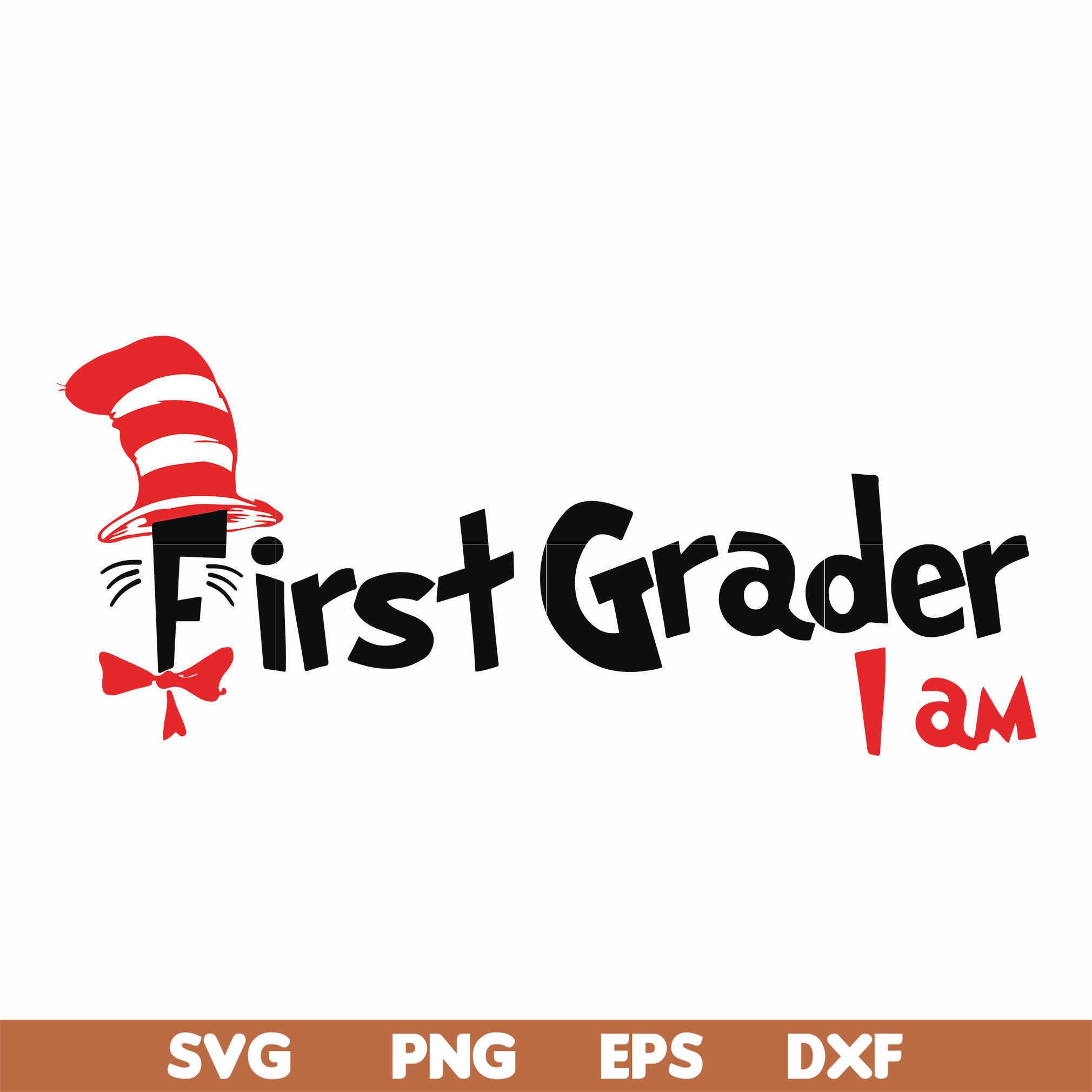 First grader I am svg, png, dxf, eps file DR00068 | Inspire Uplift