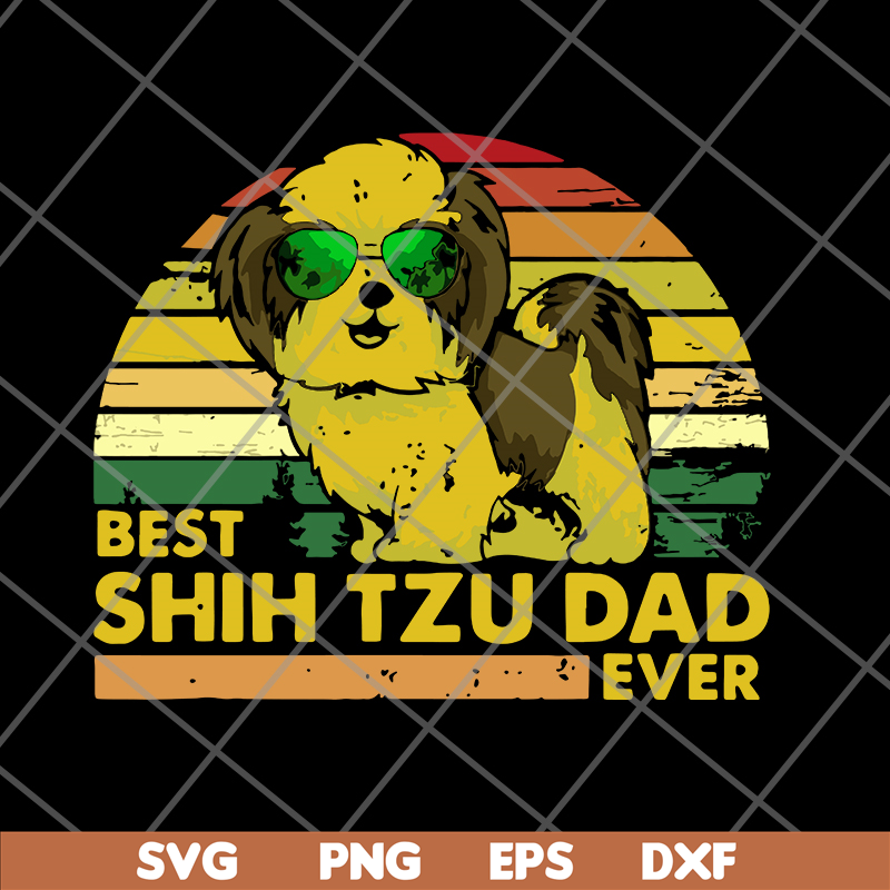 best shih tzu dad ever 2021 svg, png, dxf, eps digital file | Inspire ...