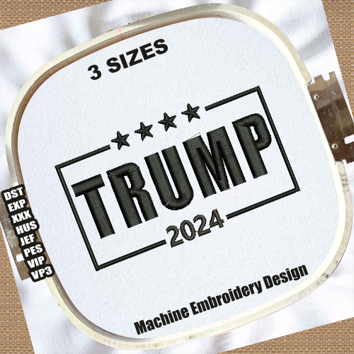 Trump 2024 Embroidery Design | Donald Trump Embroidery Patte | Inspire ...