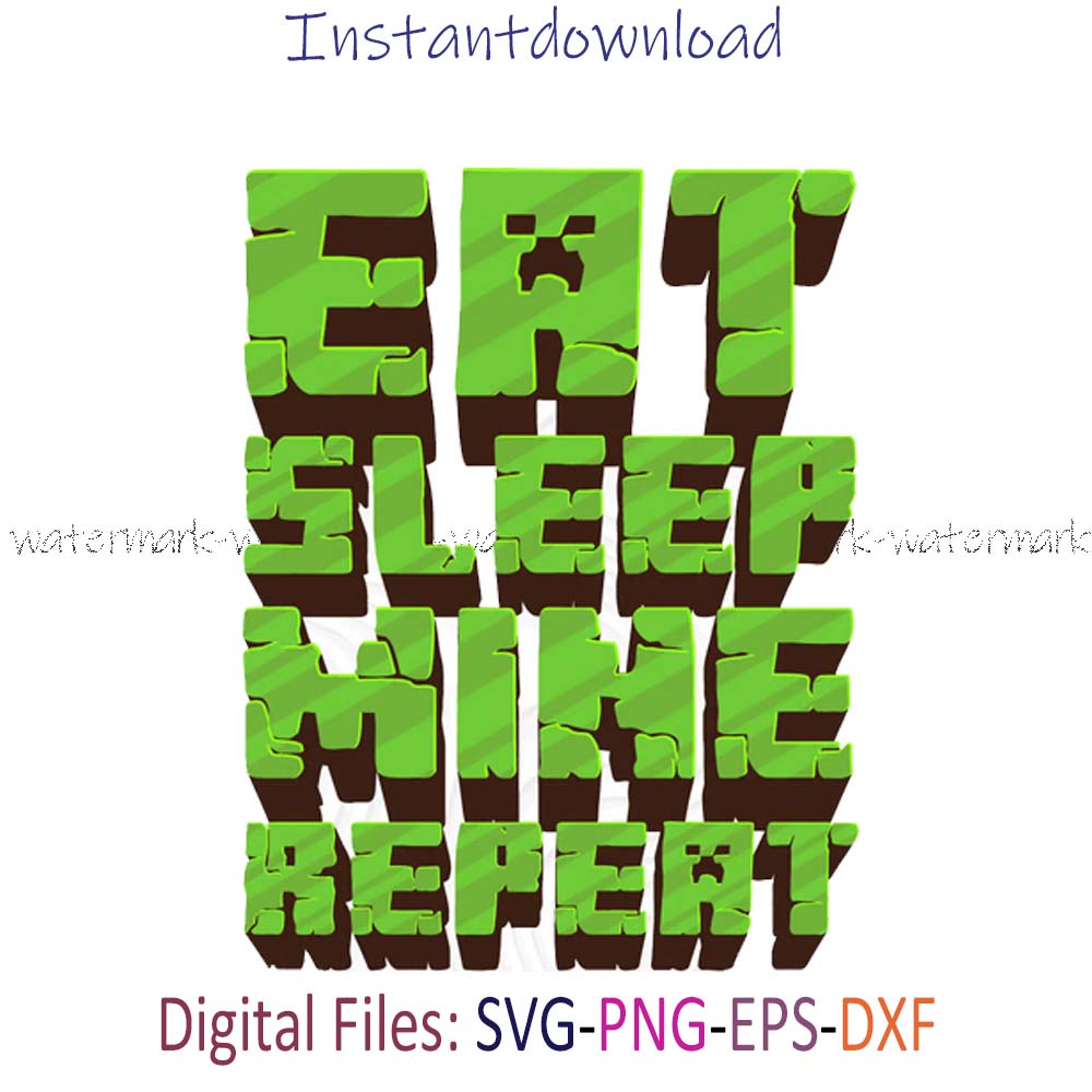 Eat Sleep Mine Repeat SVG , Gamer SVG , Minecraft t-shirt SV - Inspire ...