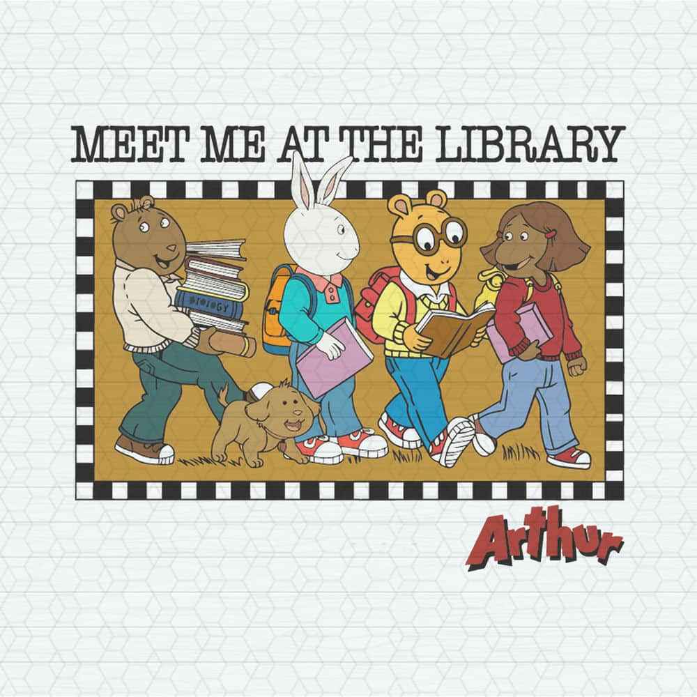Meet Me At The Library Arthur And Friends SVG | Inspire Uplift