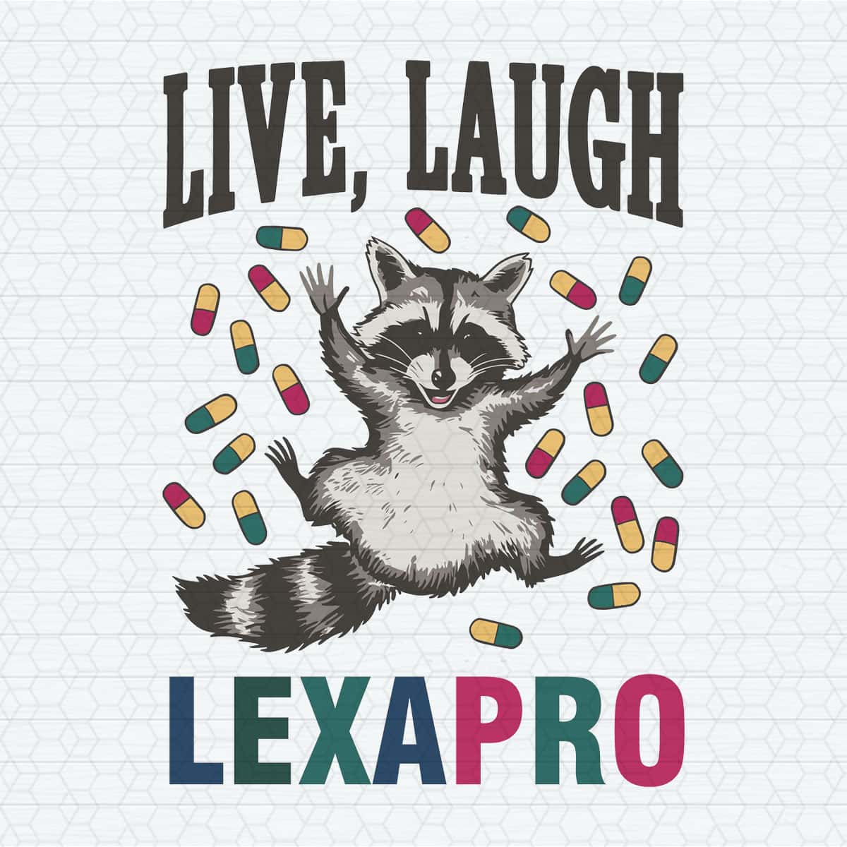 Retro Live Laugh Lexapro Medicine SVG | Inspire Uplift