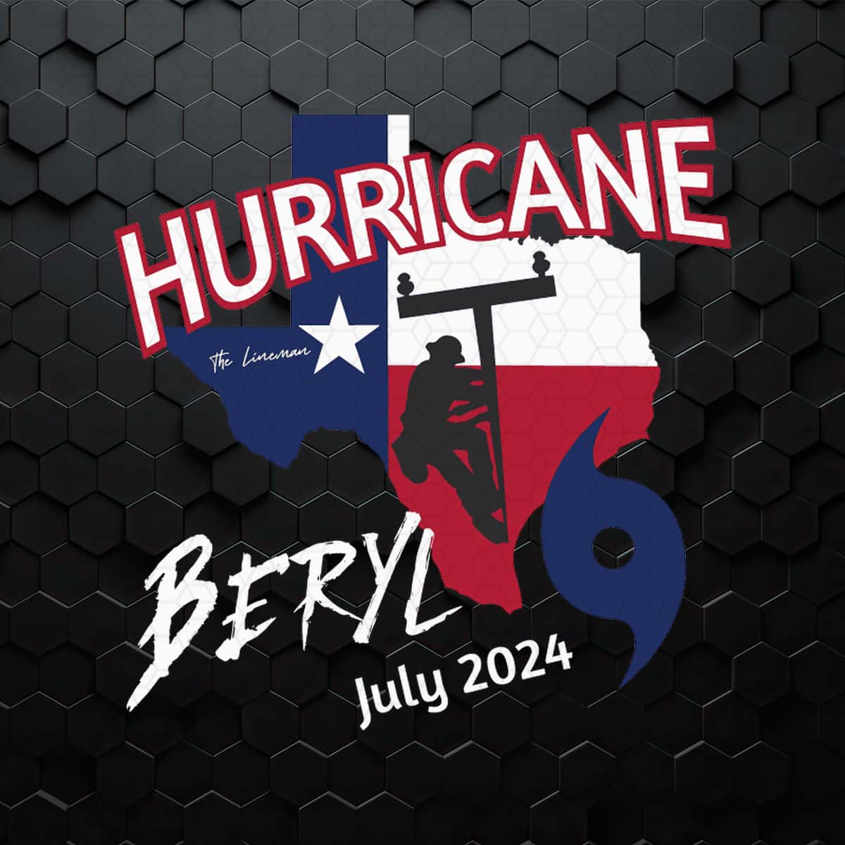 Hurricane Beryl July 2024 The Lineman SVG | Inspire Uplift