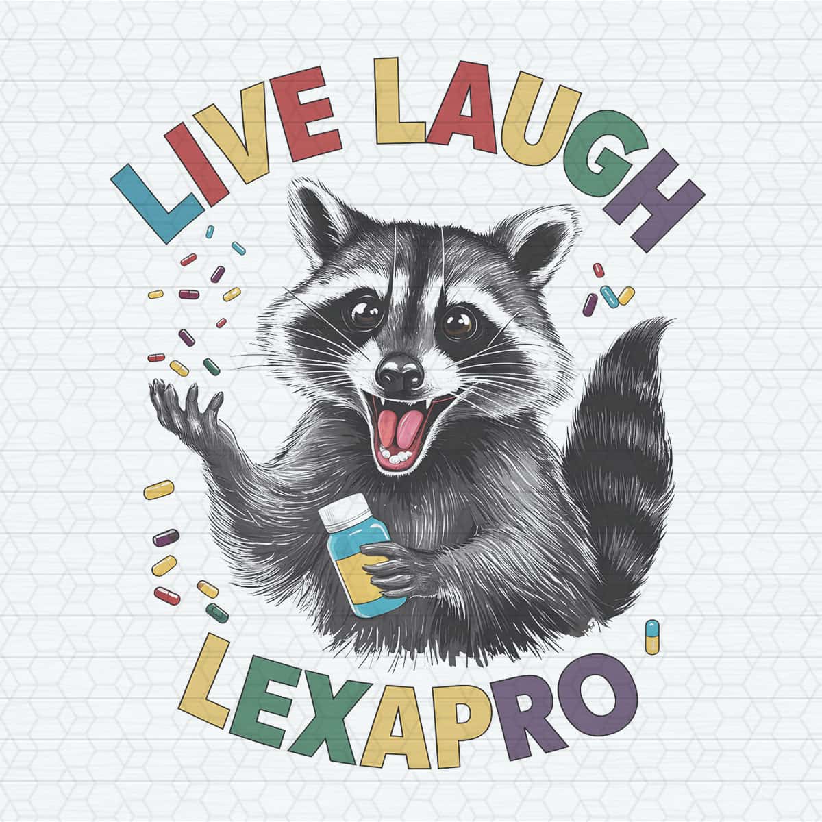 Live Laugh Lexapro Funny Mental Health PNG | Inspire Uplift