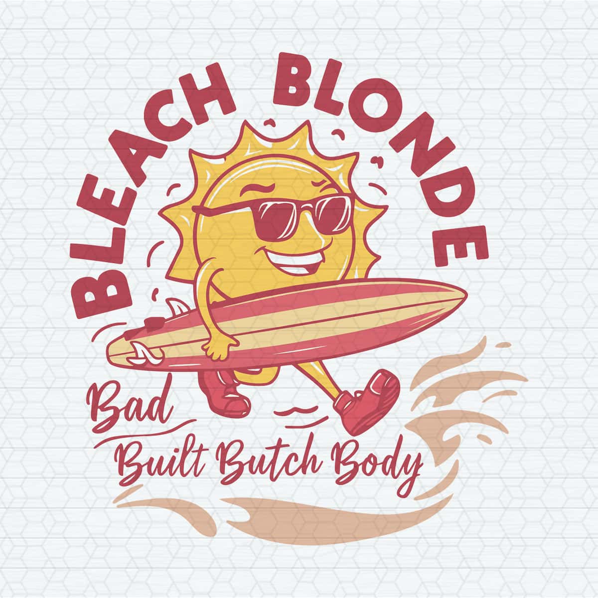 Bleach Blonde Bad Built Butch Body Retro SVG | Inspire Uplift