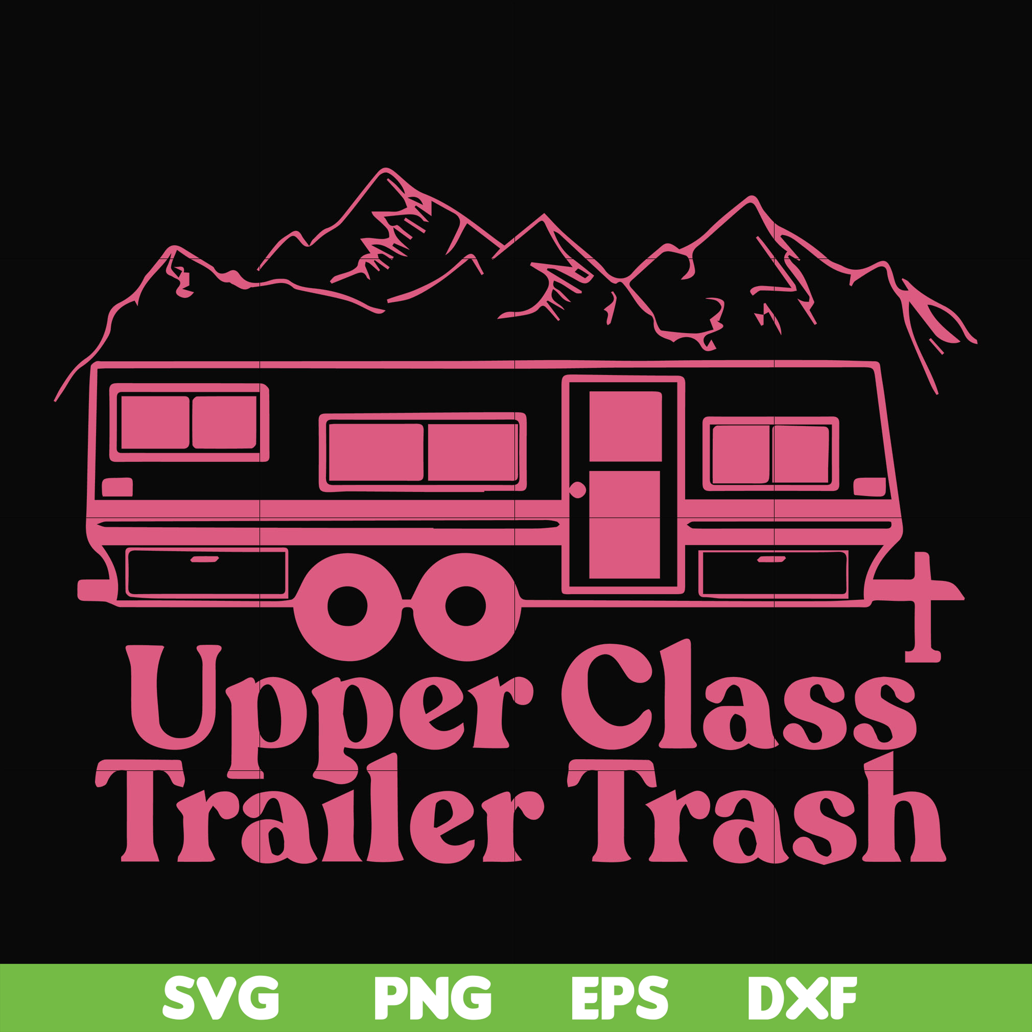 Upper class trailer trash svg, camping svg, png, dxf, eps di | Inspire ...