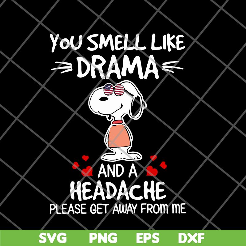 Snoopy you smell Like drama svg, png, dxf, eps digital file | Inspire Uplift