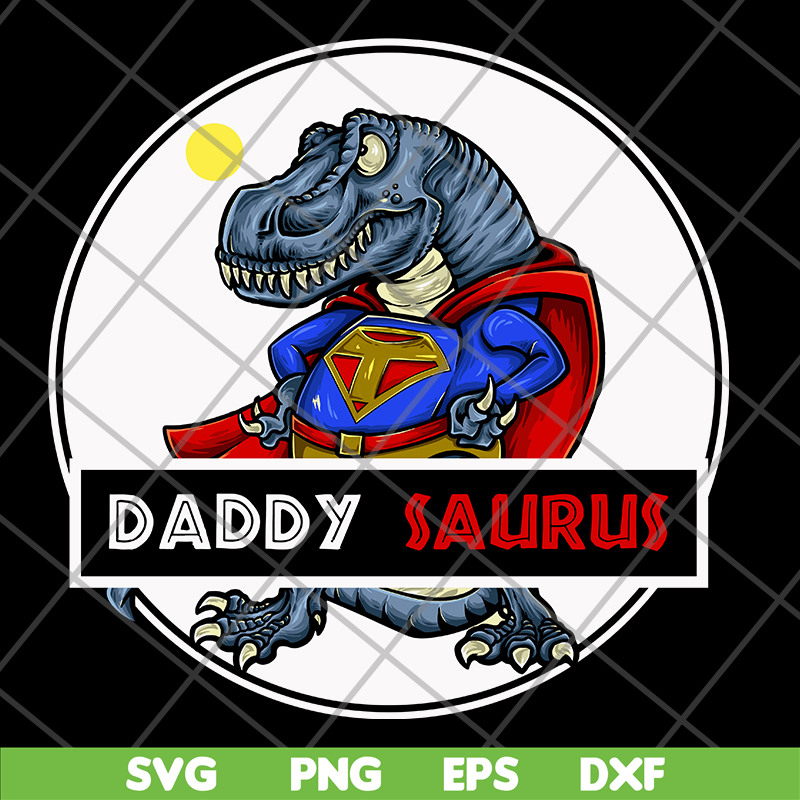 daddysaurus svg, png, dxf, eps digital file FTD19052104 | Inspire Uplift