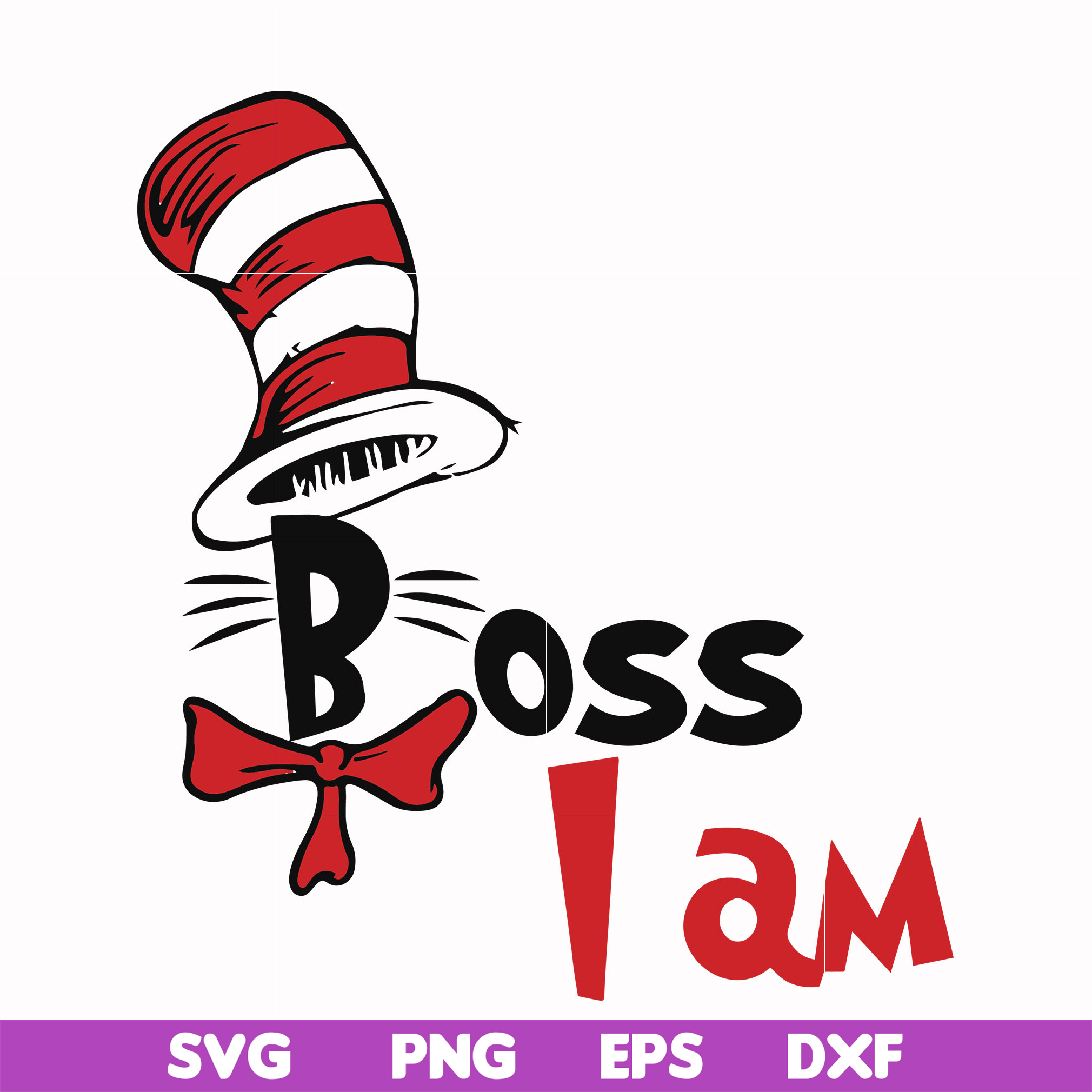 Boss I am svg, png, dxf, eps file DR000135 | Inspire Uplift