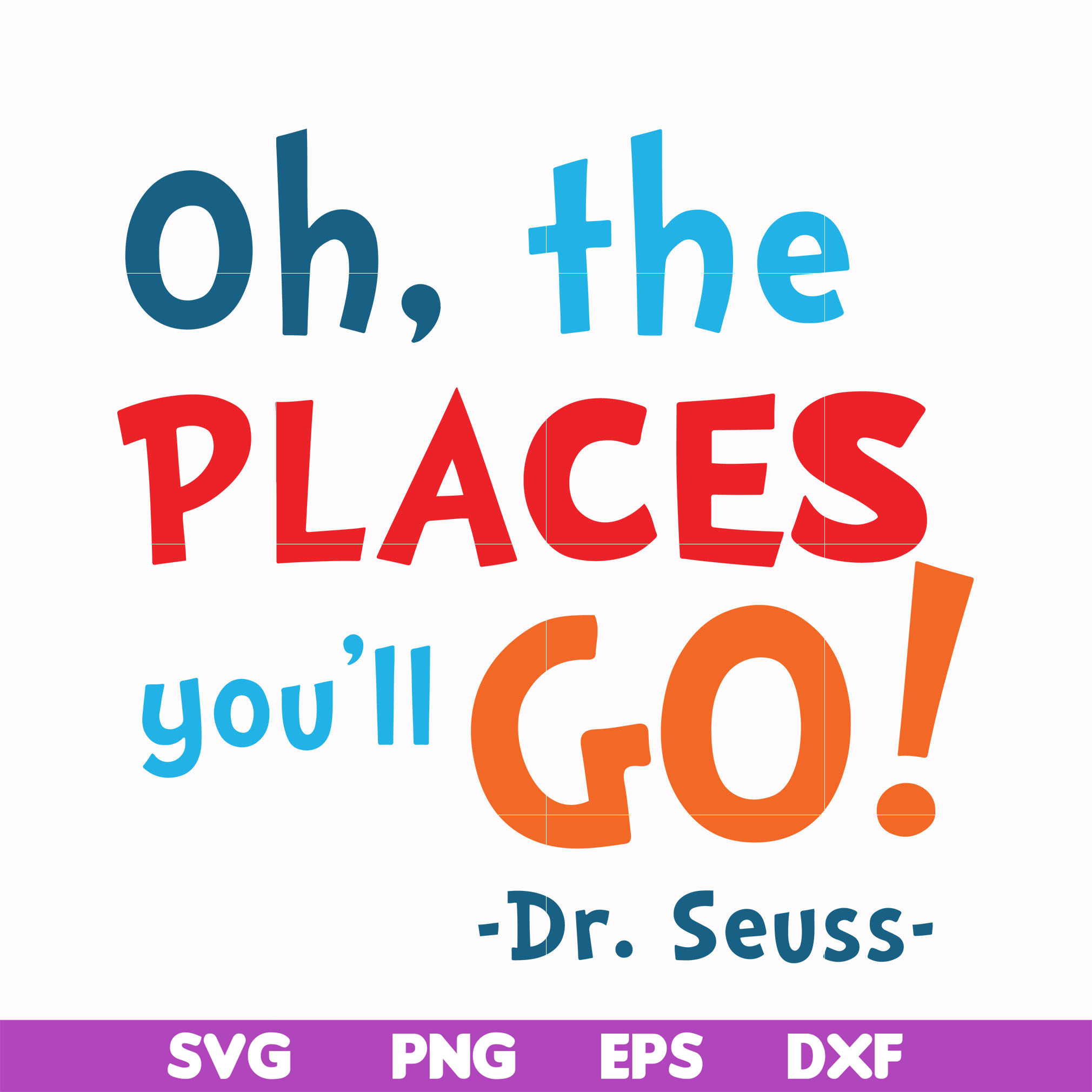 Oh the places you'll go svg, png, dxf, eps file DR00099 | Inspire Uplift