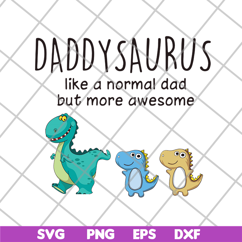 daddysaurus svg, png, dxf, eps digital file FTD24052113 - Inspire Uplift