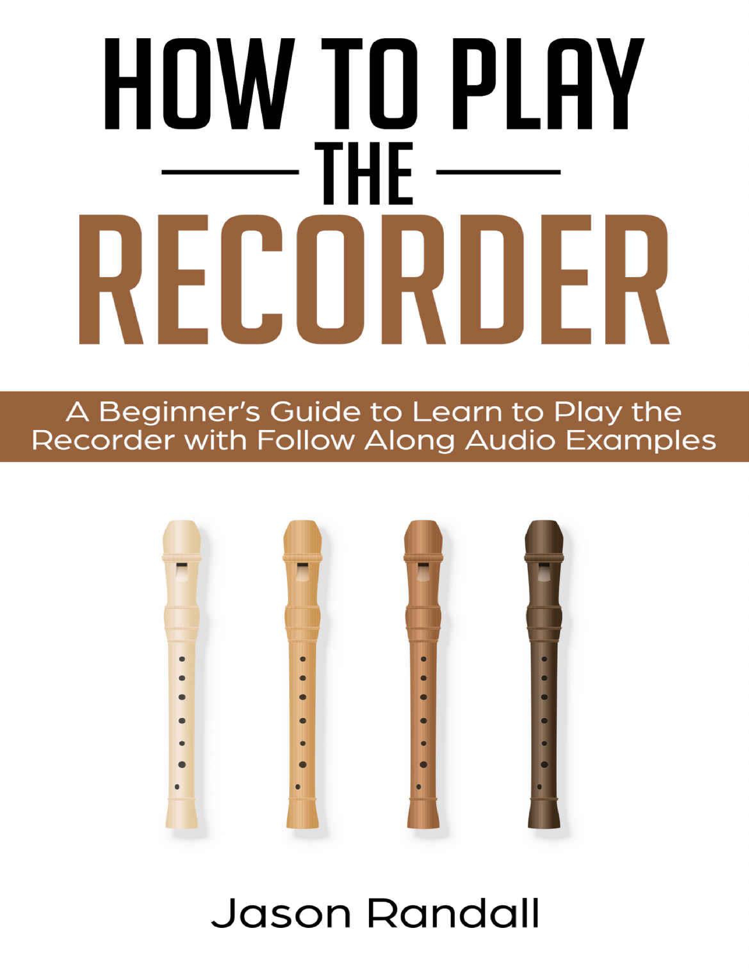 How to Play the Recorder - A Beginners Guide to Learn to Pla | Inspire ...