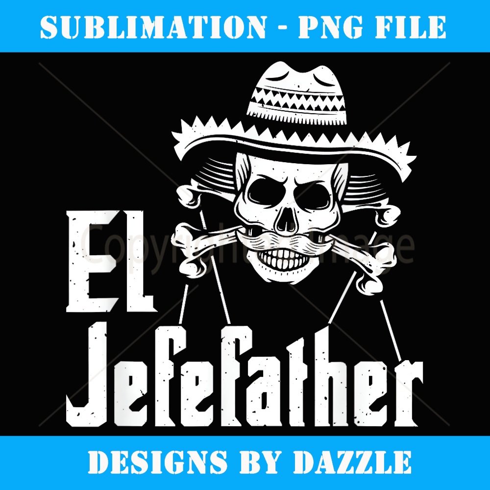 Spanish Mexican The Boss El Father El Jefe Skeleton Skull - | Inspire ...