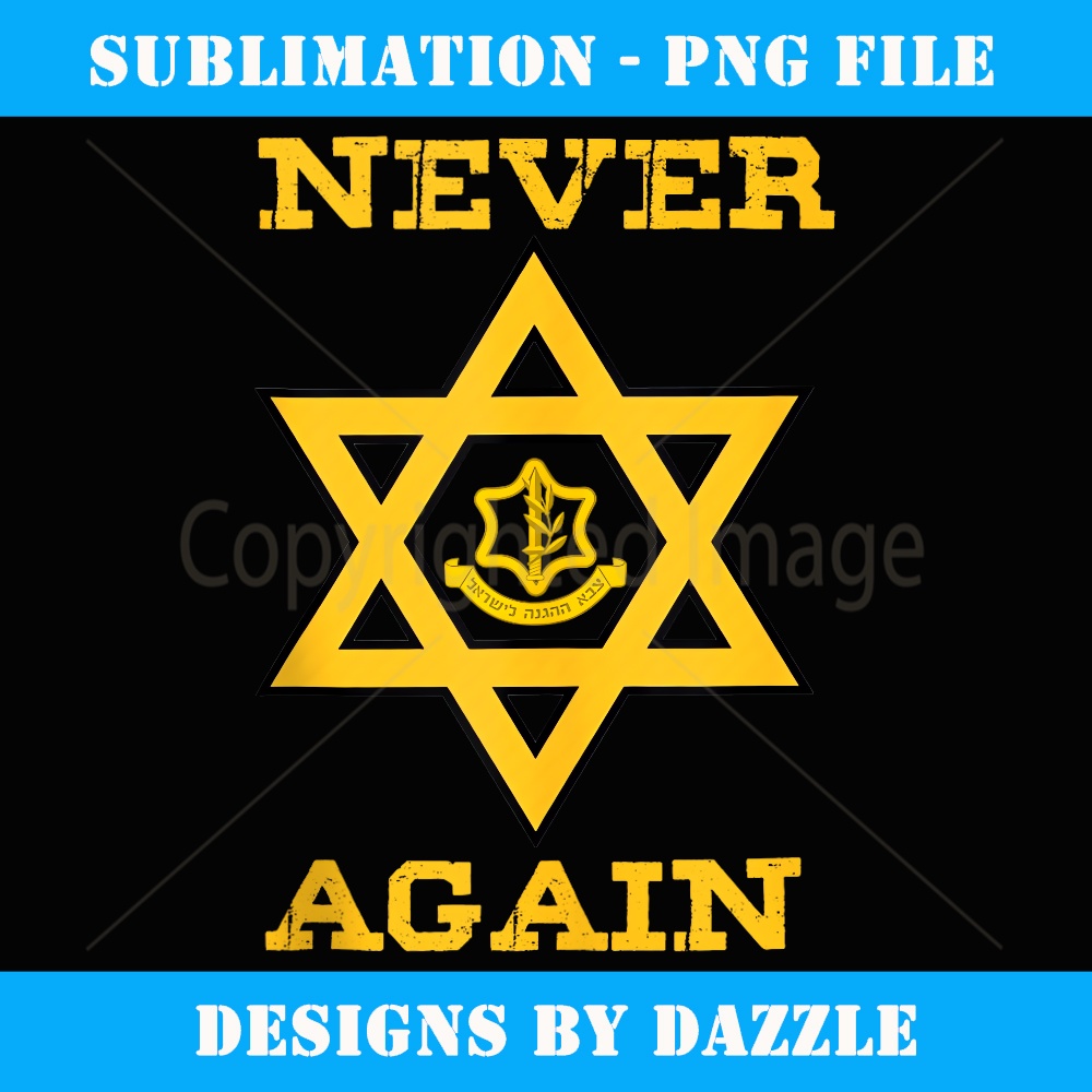 Never Again Support Israel Jewish Star Of David Idf Logo - H | Inspire ...