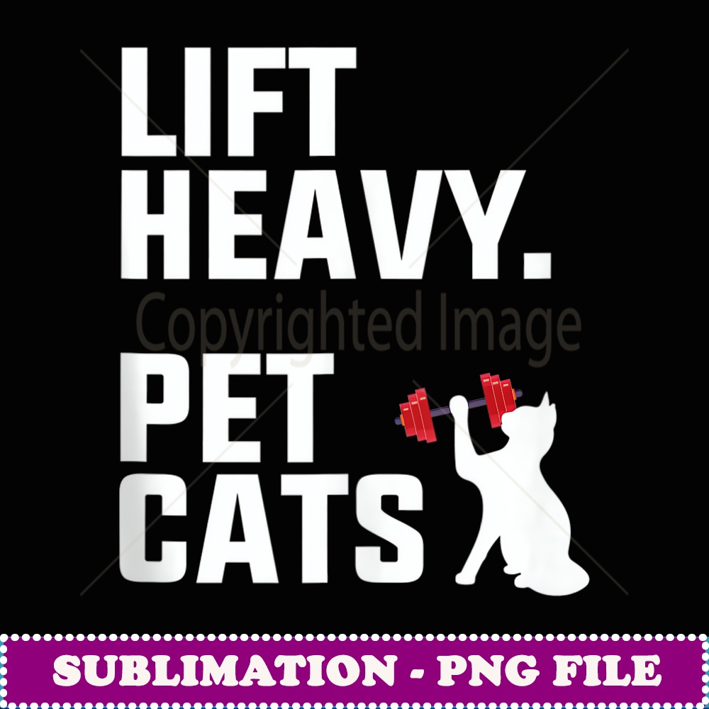 Lift Heavy Pet Cats Work Out Gym Gift - Signature Sublimatio | Inspire ...