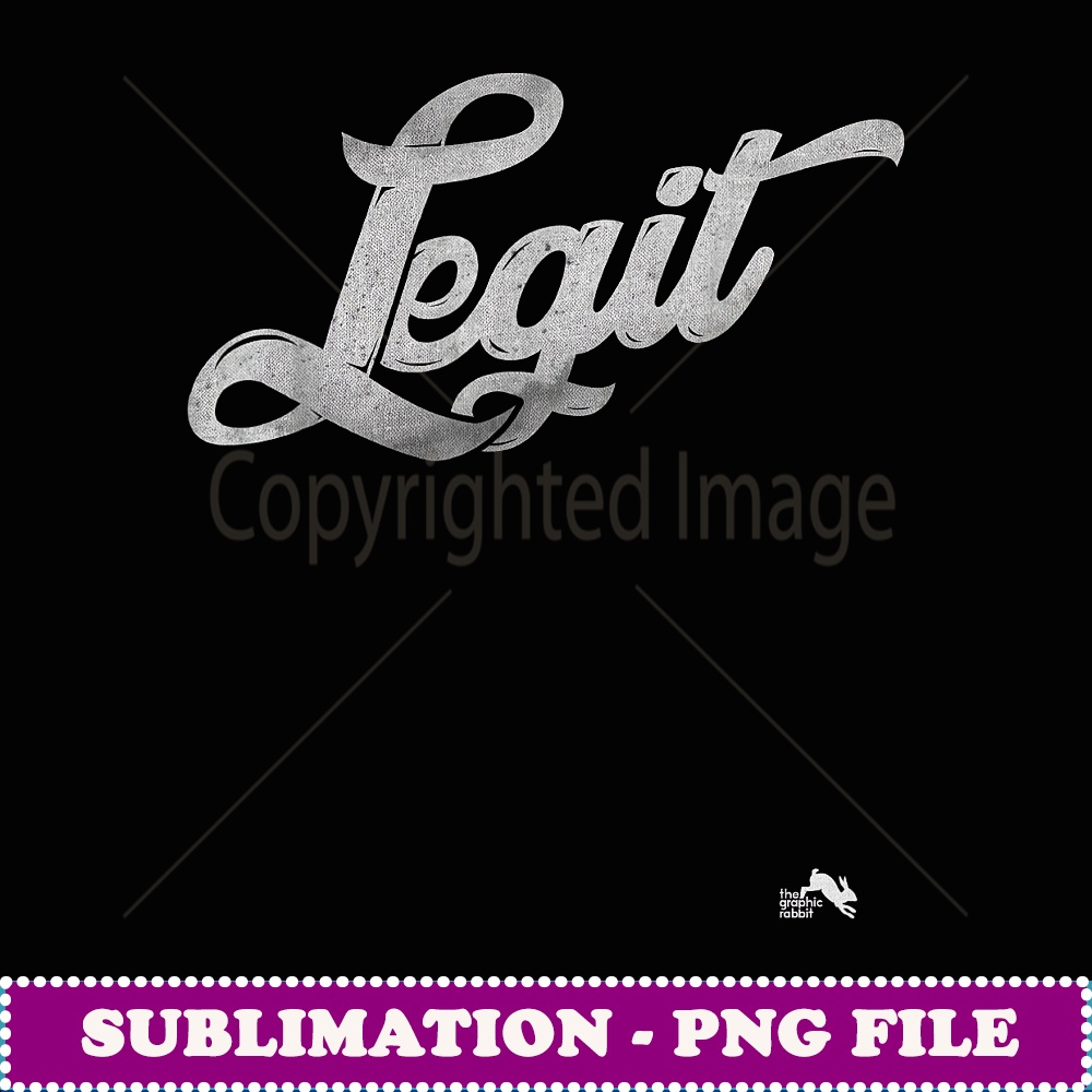 Original Legit Logo - Exclusive Sublimation Digital File | Inspire Uplift