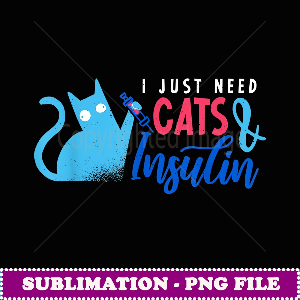 I Jus Need Cas & Insulin Funny Diabees Awareness - PNG Trans | Inspire ...