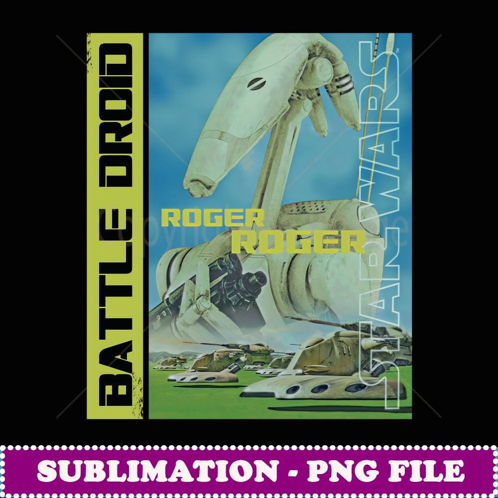 Star Wars Battle Droid Roger Roger - Trendy Sublimation Digi | Inspire ...