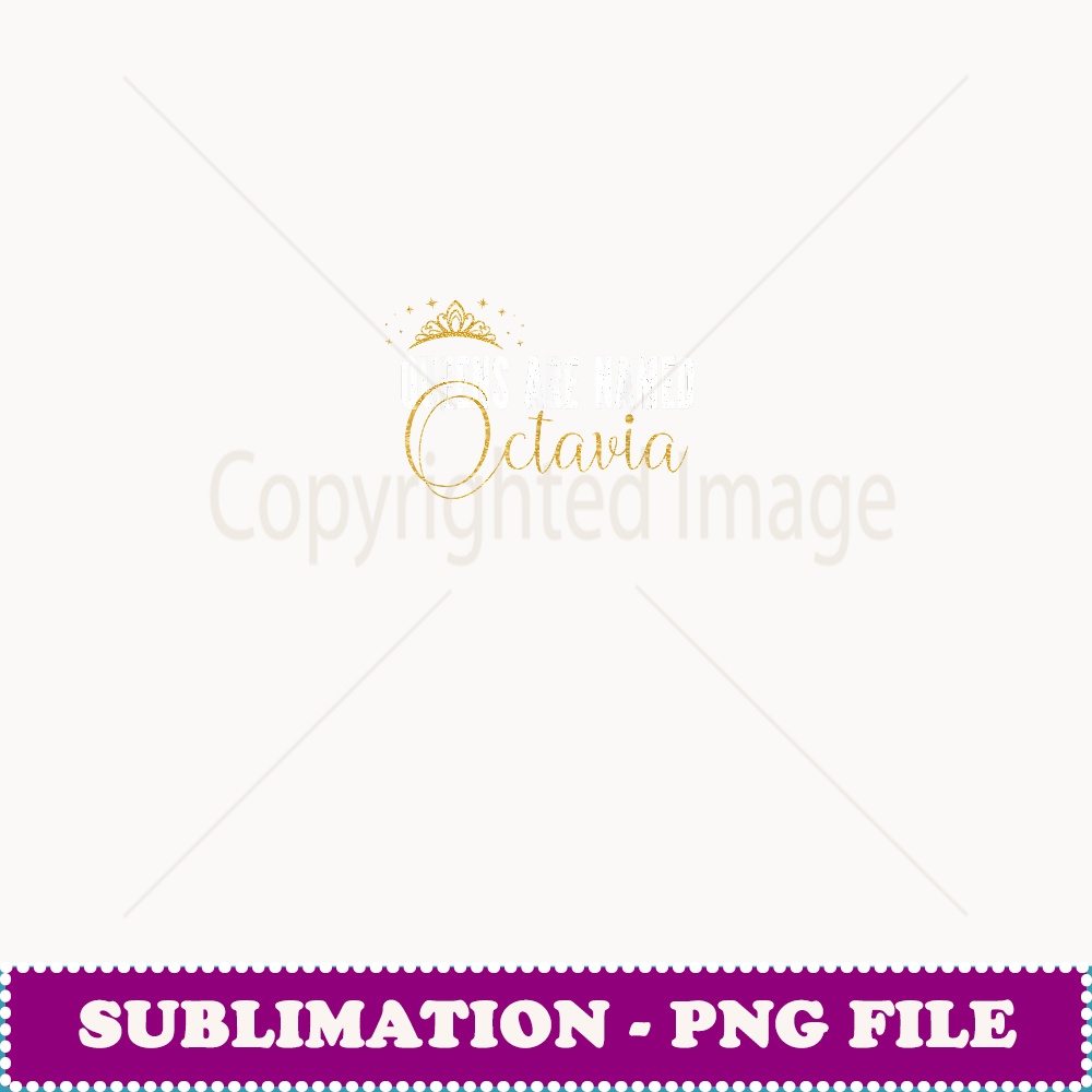 Queens Are Named Octavia Personalized First Name Girl - Deco | Inspire ...