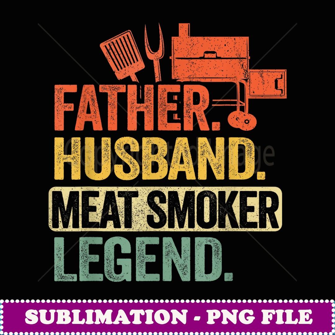Father Husband Meat Smoker Legend Grilling Dad Meat Smoking | Inspire ...