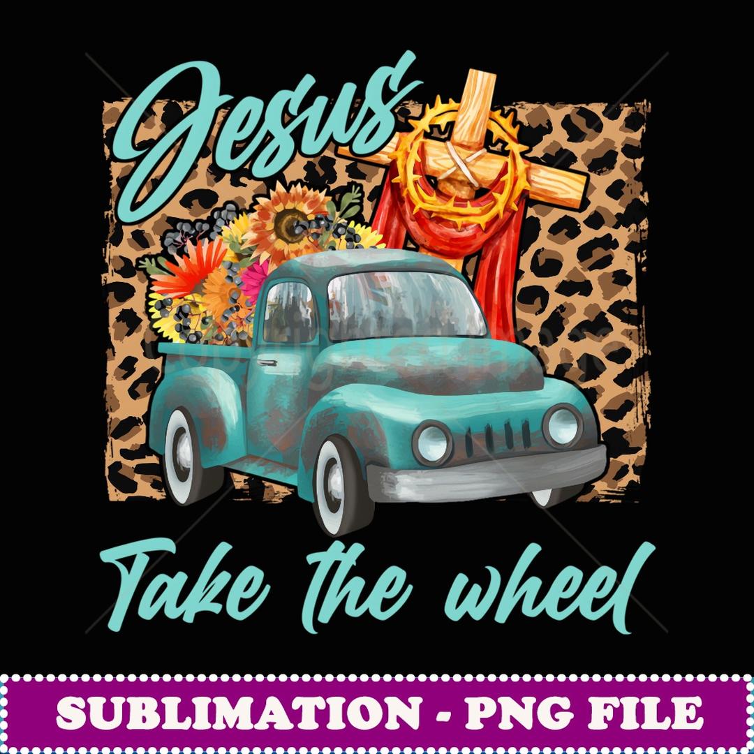 Jesus Take The Wheel Inspirational Quotes For Christian - Vi | Inspire ...