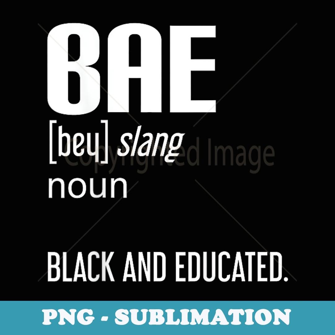 BAE Definition Black And Educated - Special Edition Sublimat | Inspire ...