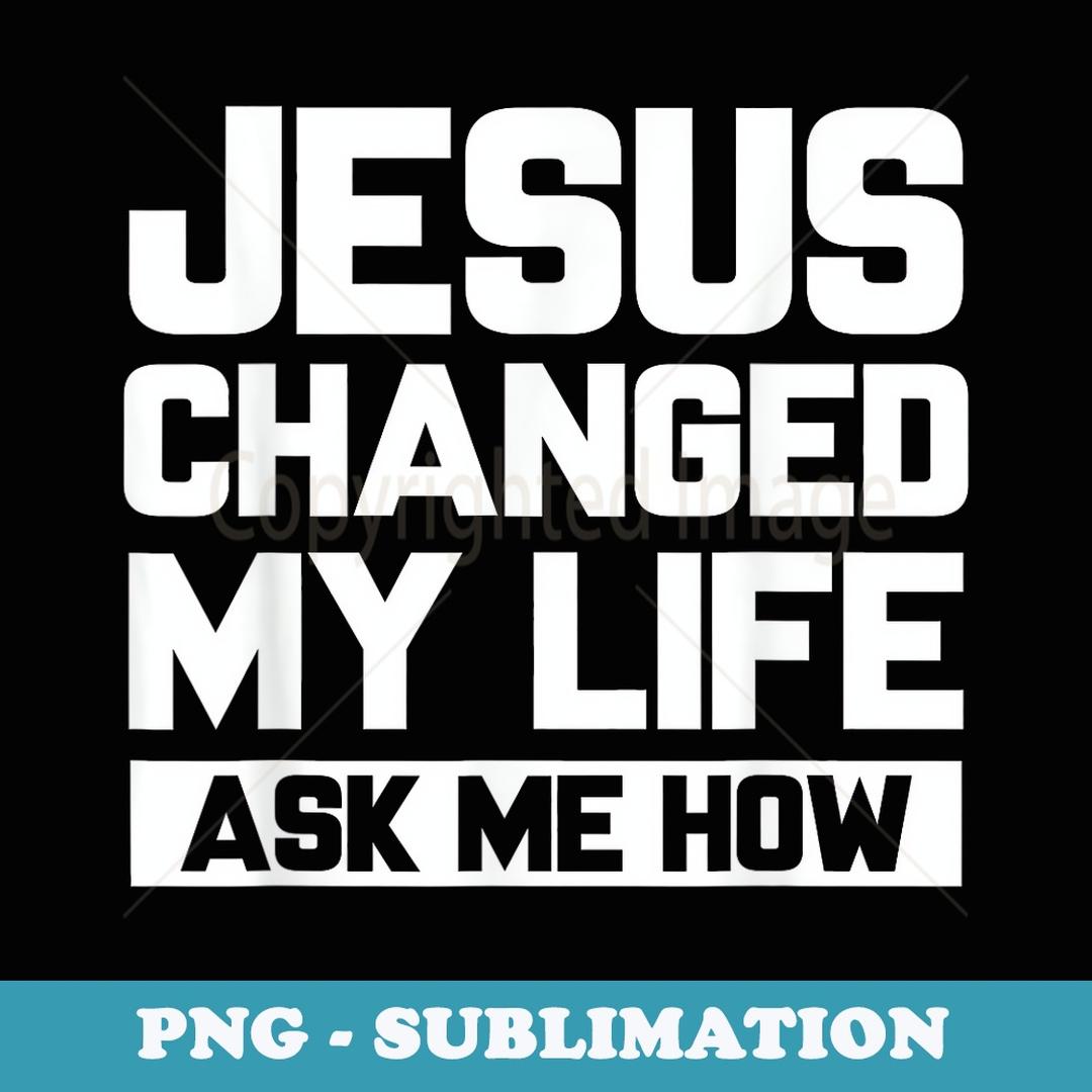 Jesus Changed My Life Asked Me How Christ Jesus - Exclusive | Inspire ...