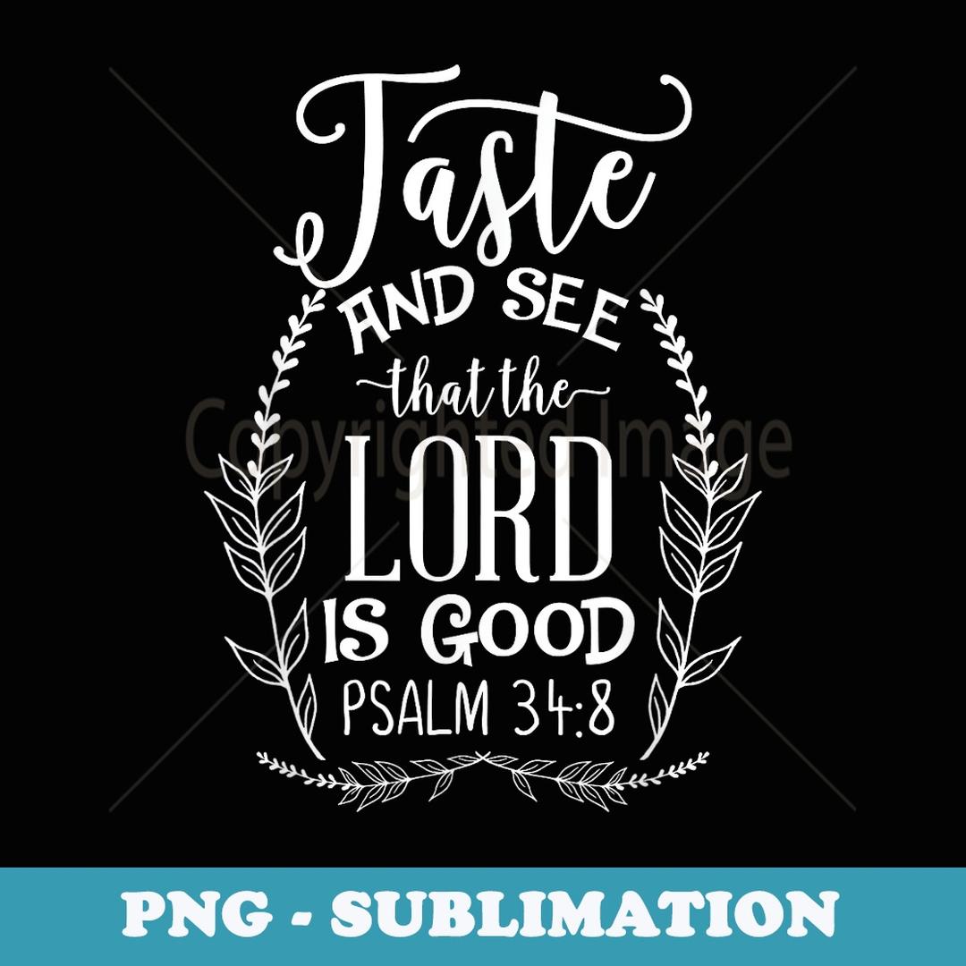 Taste & See The Lord Is Good Psalm 348 Bible Verse S500123 - | Inspire ...