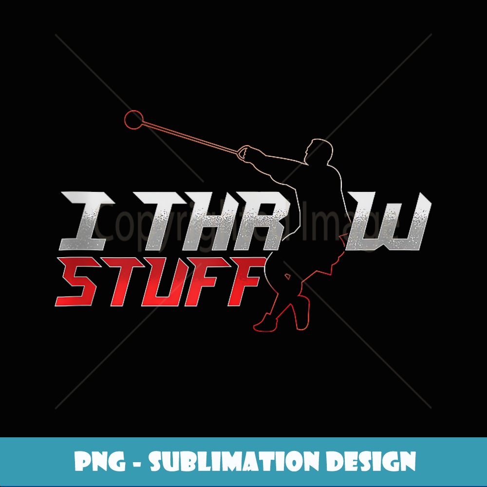 I Throw Stuff Throwing Track And Field Hammer Thrower - Uniq | Inspire ...