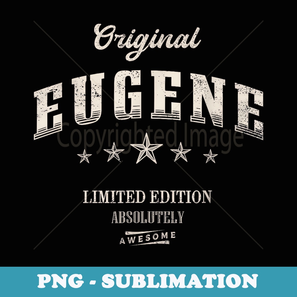 Eugene Limited Edition - PNG Transparent Sublimation File | Inspire Uplift