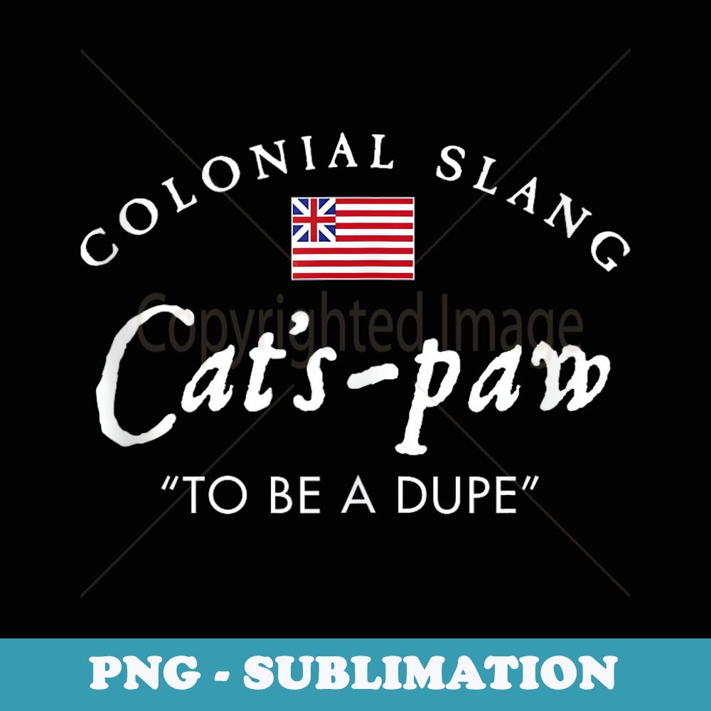 Colonial America Slang Cats Paw - PNG Transparent Sublimatio | Inspire ...