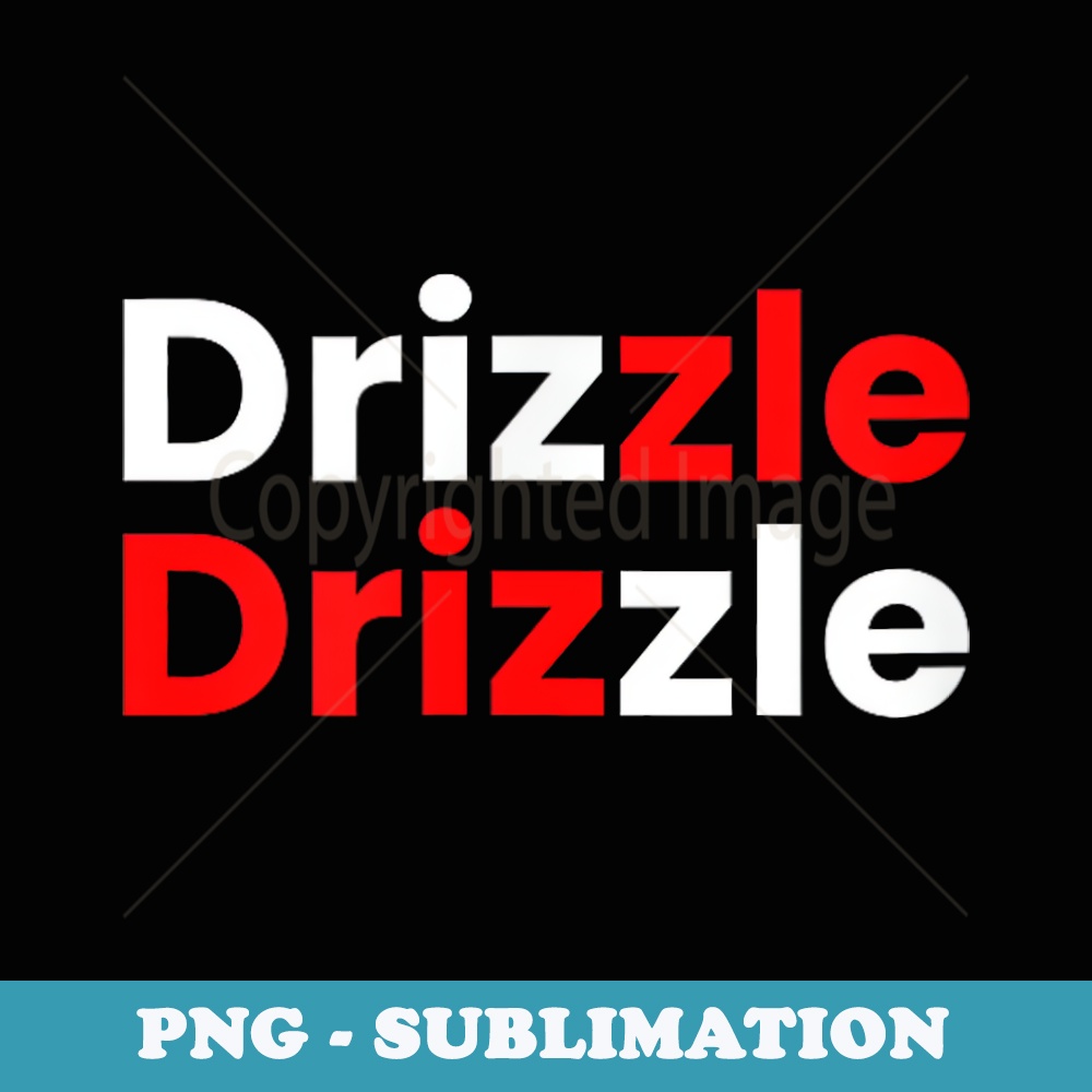 Viral Drizzle Drizzle Meme Red White Meme - Instant Sublimat | Inspire ...