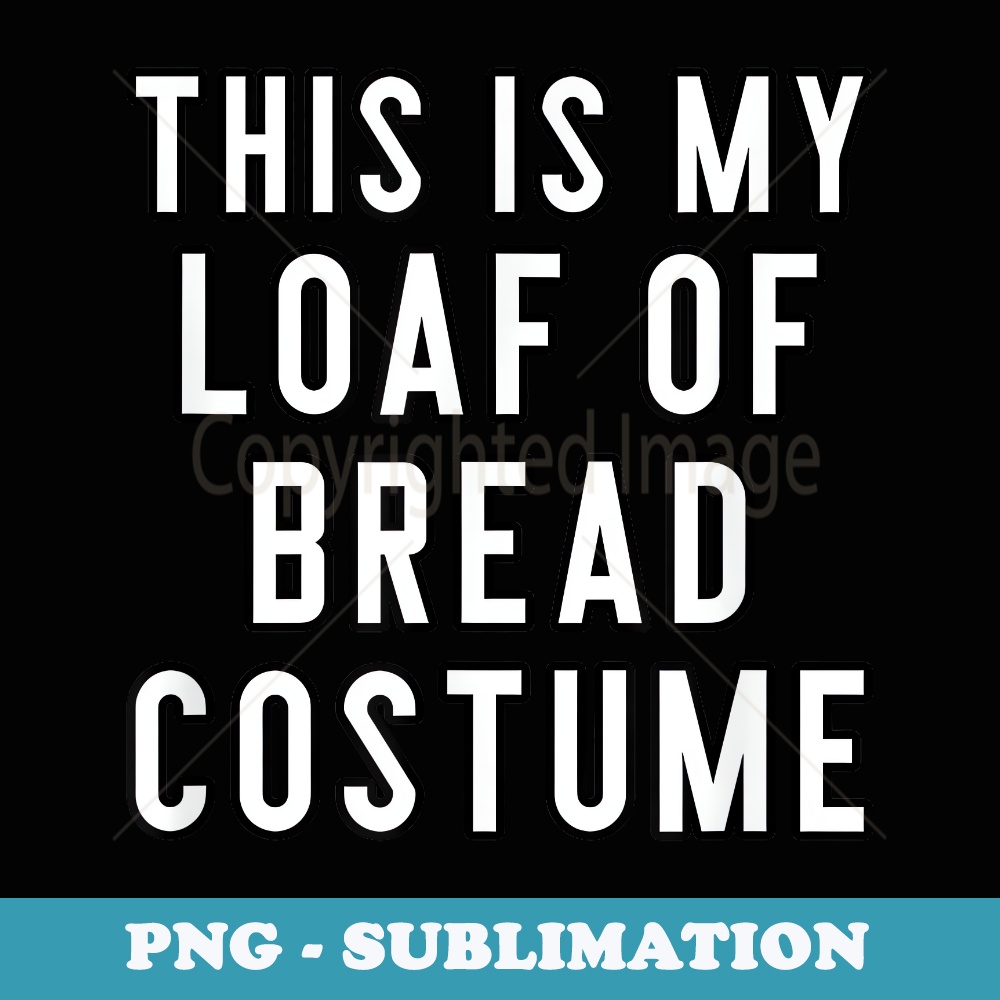 Couples Halloween Costumes This Is My Loaf Of Bread Costume | Inspire ...