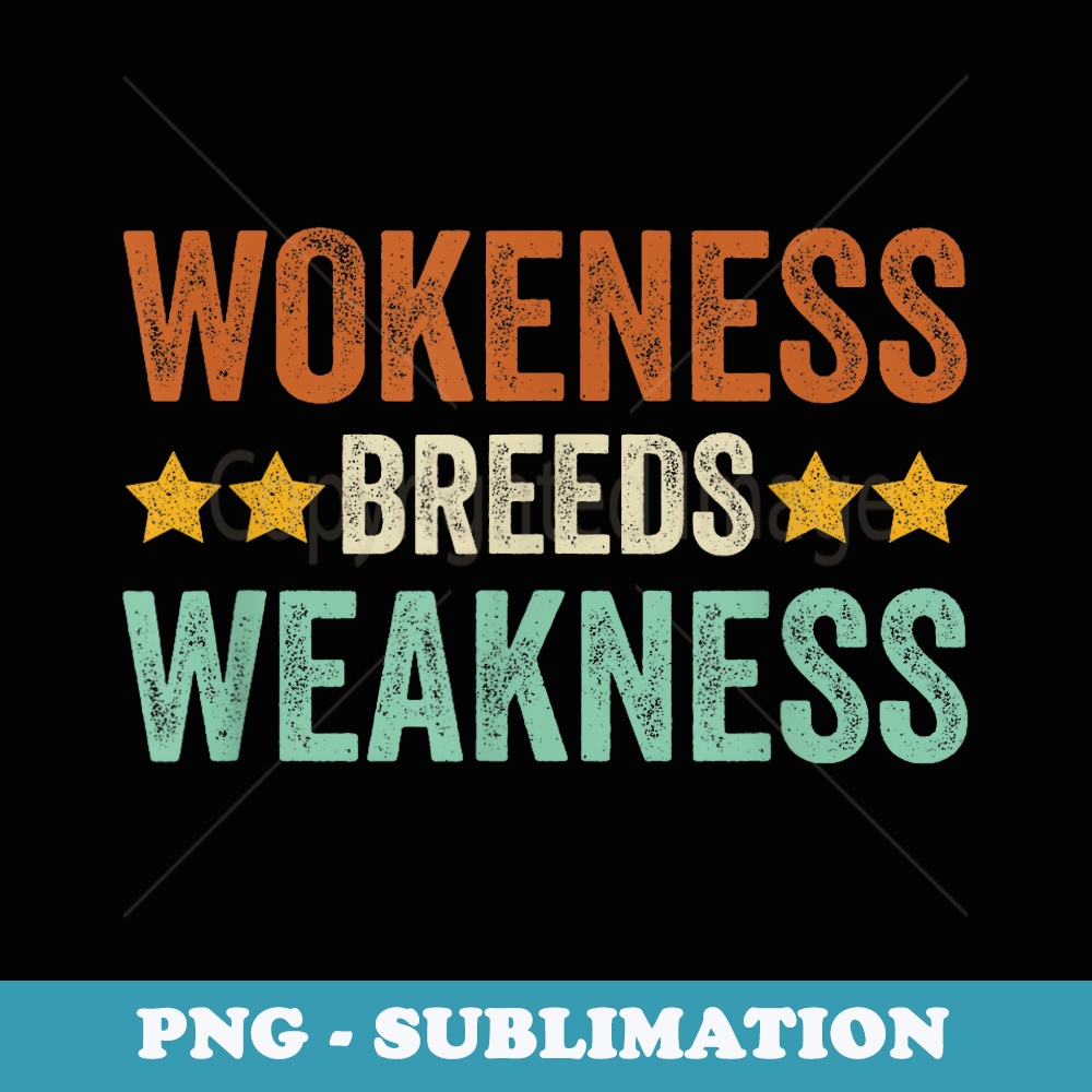 Wokeness Breeds Weakness Retro Vintage Saying - Aesthetic Su | Inspire ...