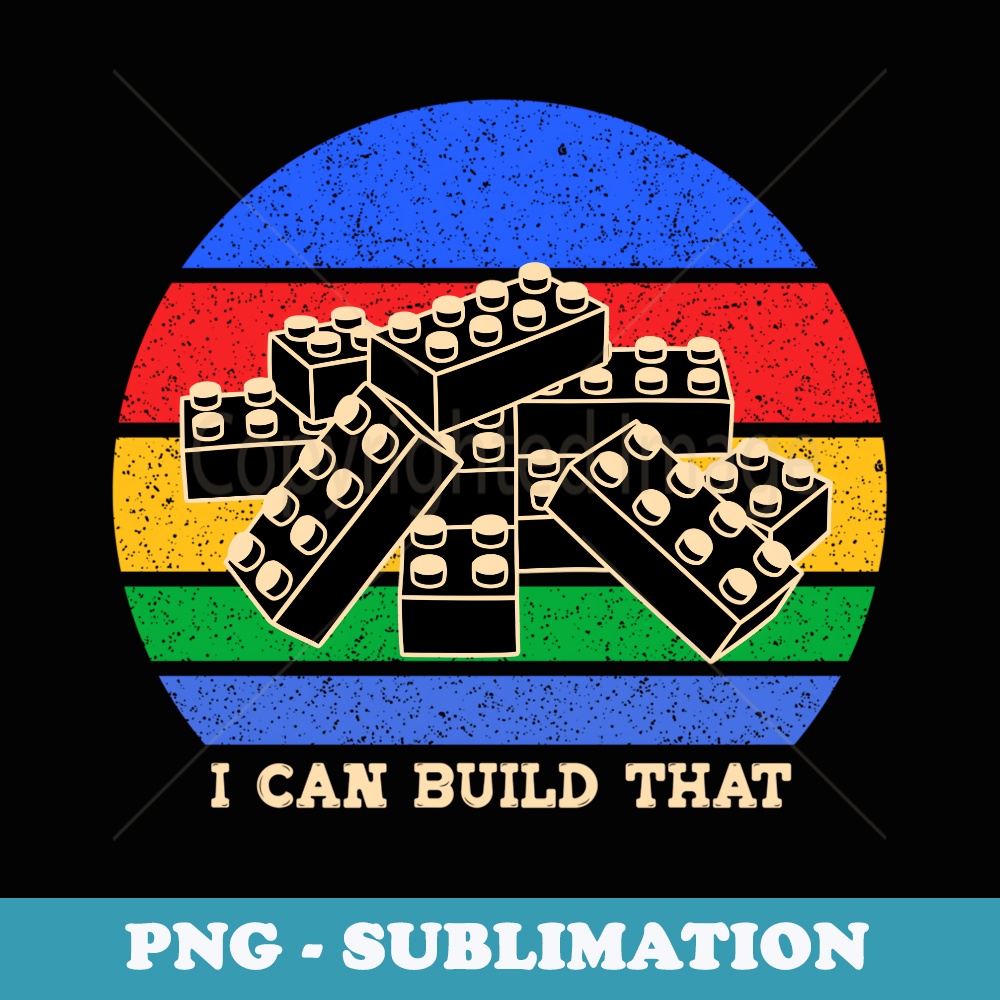 I Can Build That Master Builder Building Blocks - High-Resol | Inspire ...