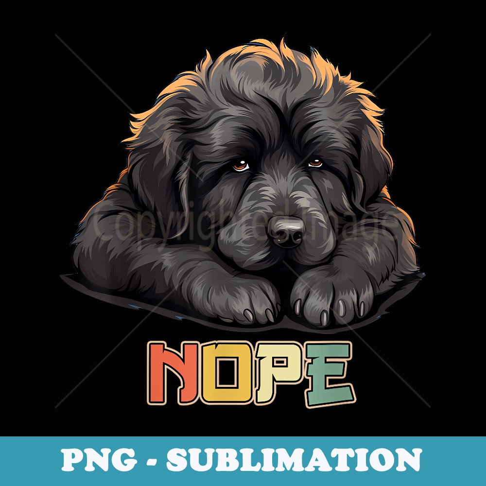 Lazy Newfoundland Dog Nope - PNG Sublimation Digital Downloa | Inspire ...