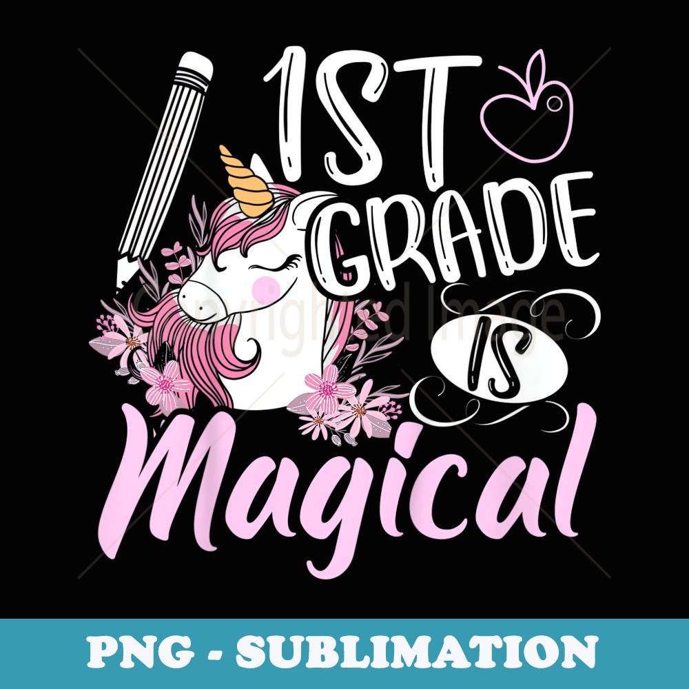 1st Grade Is Magical Unicorn Girls Back To School - Special | Inspire ...
