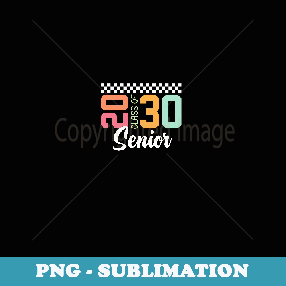 Class of 2030 Senior 2030 Back To School 2030 Graduation 30 | Inspire ...