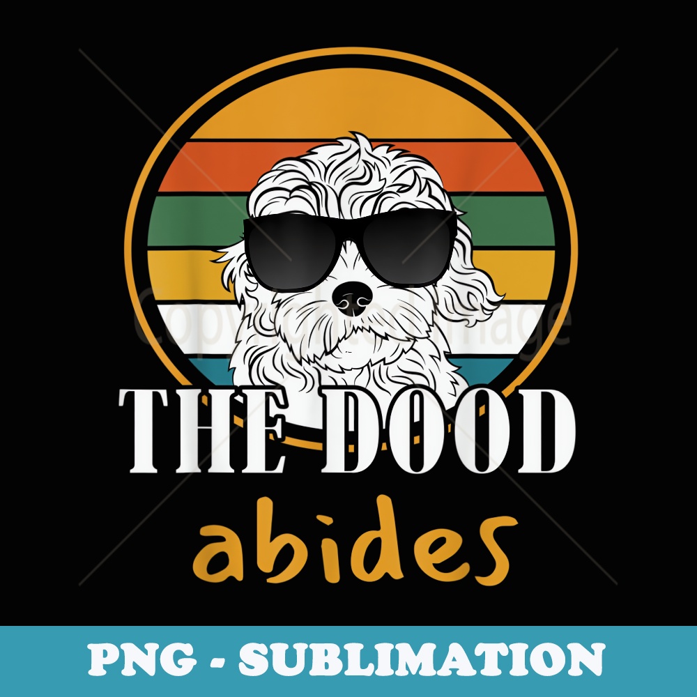 The Dood Abides Labradoodle Goldendoodle Funny Classic Quote | Inspire ...