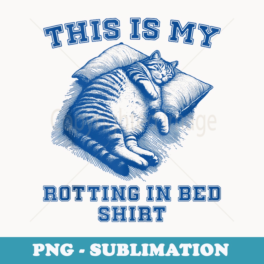This Is My Rotting In Bed Funny Cat Meme Sarcastic - Decorat | Inspire ...